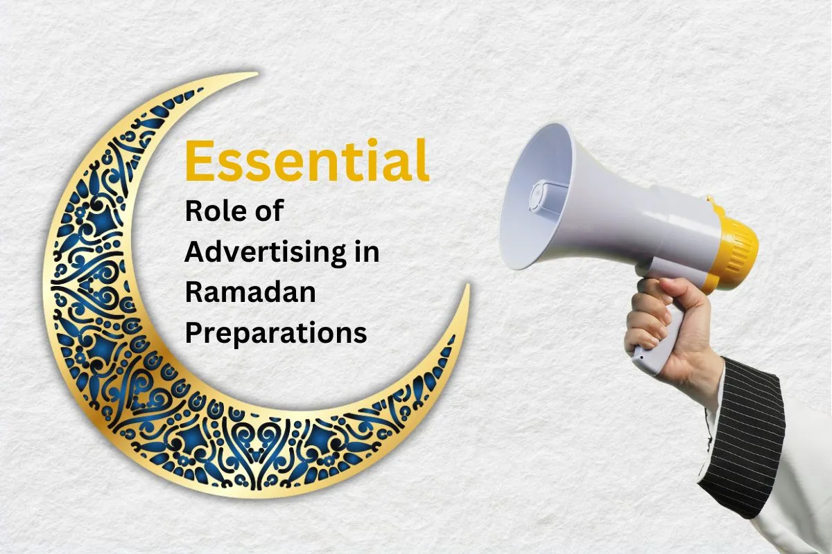 Essential Role of Advertising in Ramadan Preparations - Dhahran Hills Advertising Agency - وكالة ...